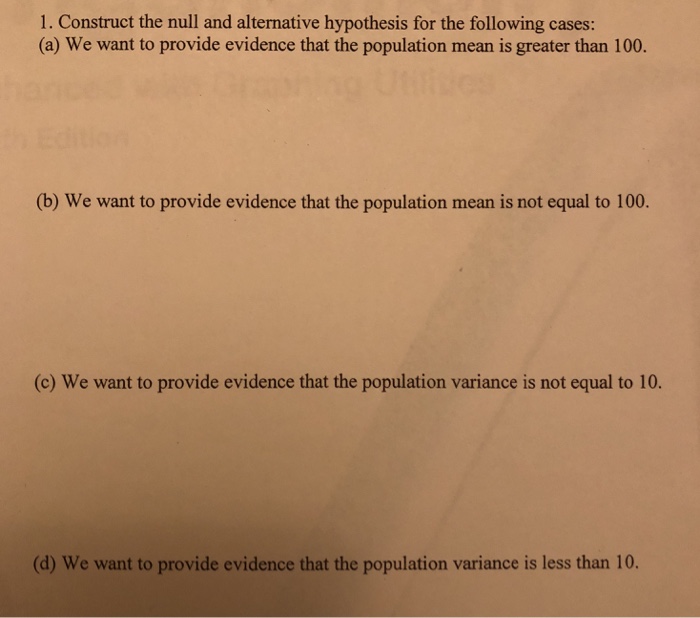Solved 1. Construct the null and alternative hypothesis for | Chegg.com