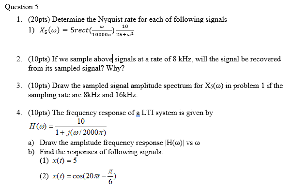 Solved Question 5 1. (20pts) Determine the Nyquist rate for | Chegg.com