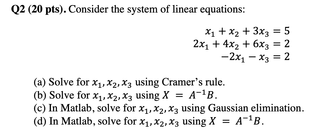 Solved (a) ﻿Solve for x1,x2,x3 ﻿using Cramer's rule.(b) | Chegg.com