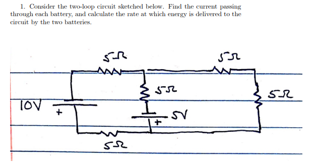 Solved 1. Consider the two-loop circuit sketched below. Find | Chegg.com