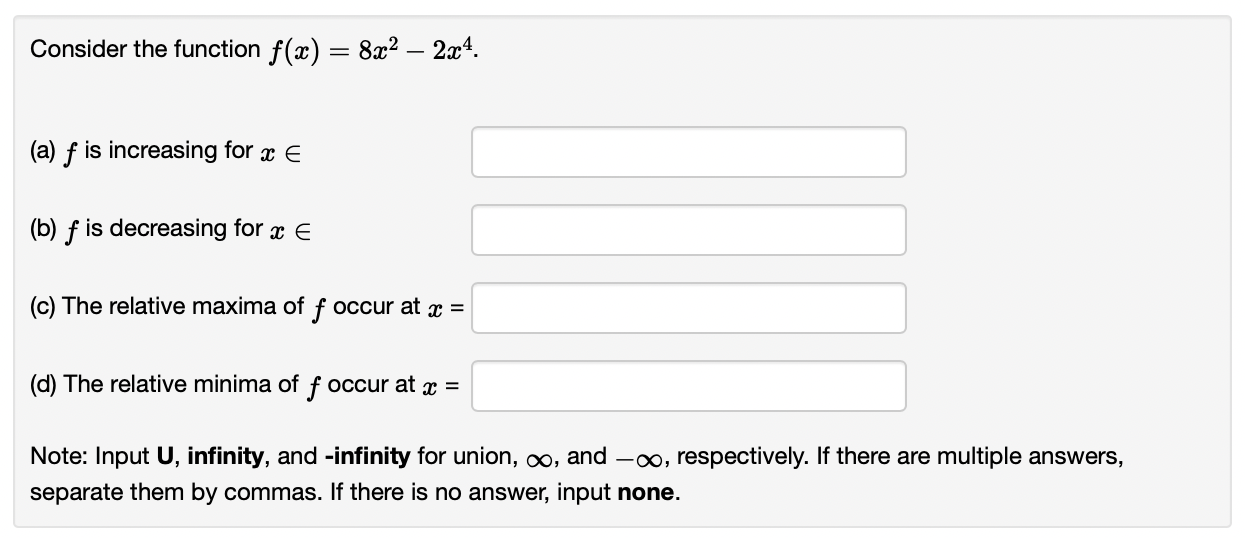 Solved Consider the function f(x)=8x2−2x4. (a) f is | Chegg.com