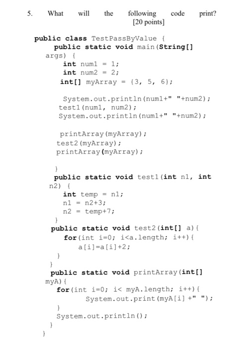 Solved 5. Wh the following code print? 20 points] public | Chegg.com