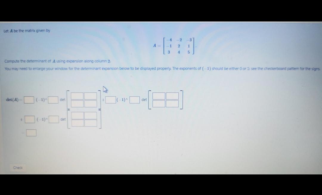 Solved Let A be the matrix given by A=⎣⎡−4−13−224−315⎦⎤ | Chegg.com