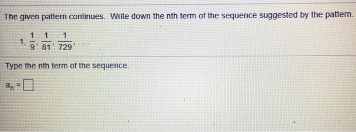 Solved The given pattern continues. Write down the nth term | Chegg.com