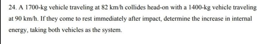 Solved 24. A 1700-kg vehicle traveling at 82 km/h collides | Chegg.com