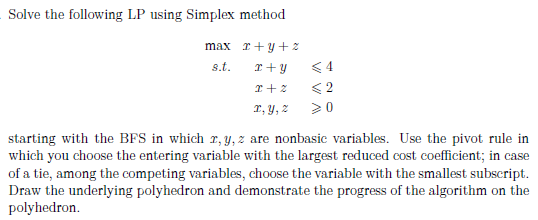 Solved Solve the following LP using Simplex method maxx+y+z | Chegg.com