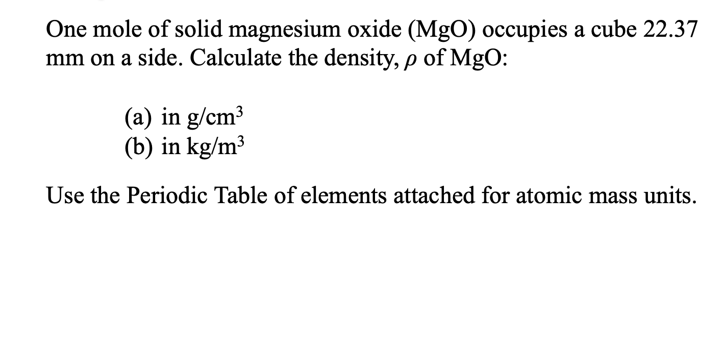 Solved One mole of solid magnesium oxide (MgO) occupies a | Chegg.com