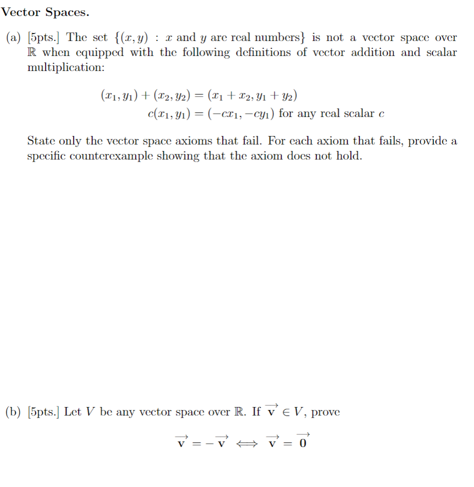Solved Vector Spaces. (a) [5pts.] The set {(1, y) : x and y | Chegg.com