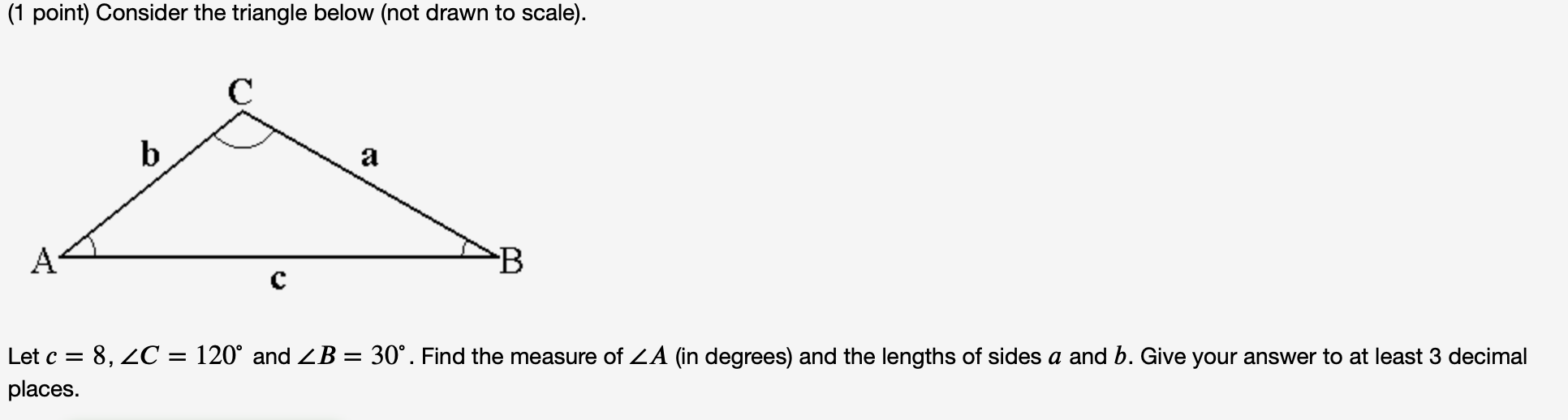 Solved (1 point) Consider the triangle below (not drawn to | Chegg.com