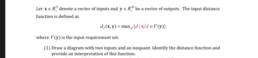 Let x∈R+N denote a vector of inputs and y∈R+M be a | Chegg.com