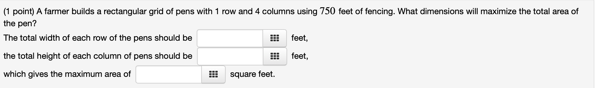 Solved (1 point) A farmer builds a rectangular grid of pens | Chegg.com