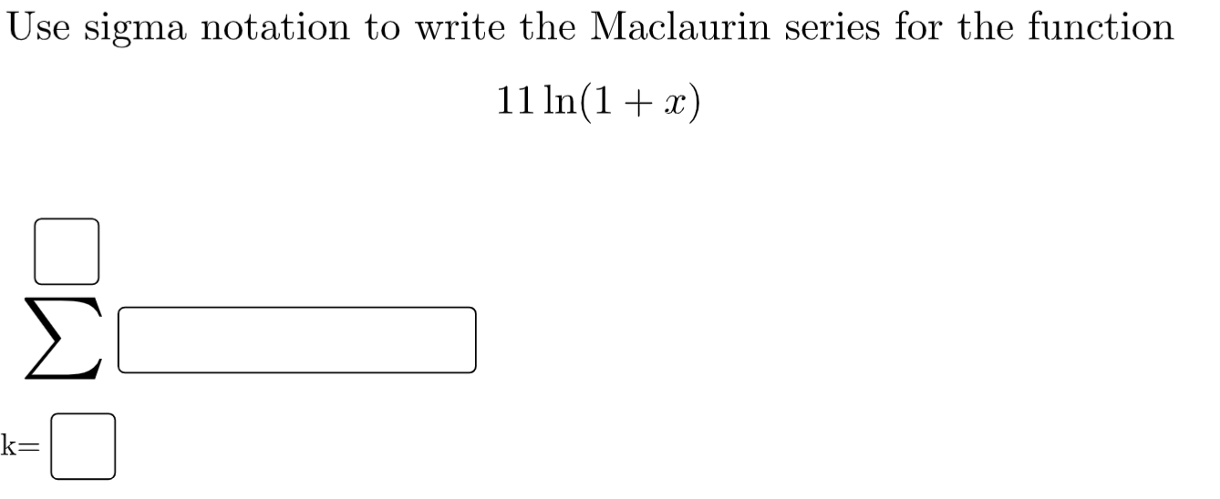 Solved Use sigma notation to write the Maclaurin series for | Chegg.com