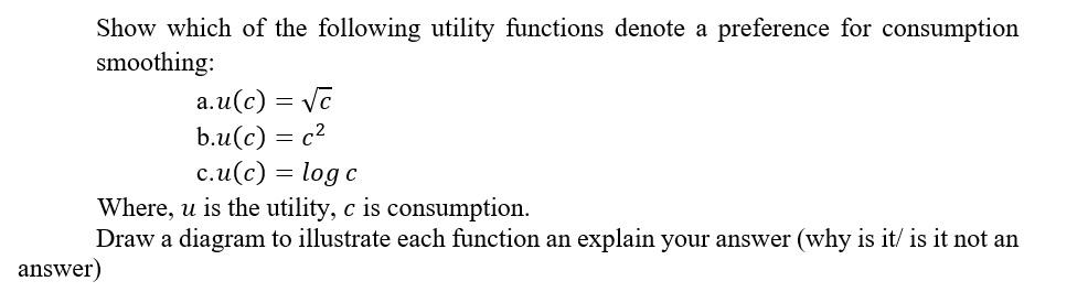 Solved Show which of the following utility functions denote | Chegg.com