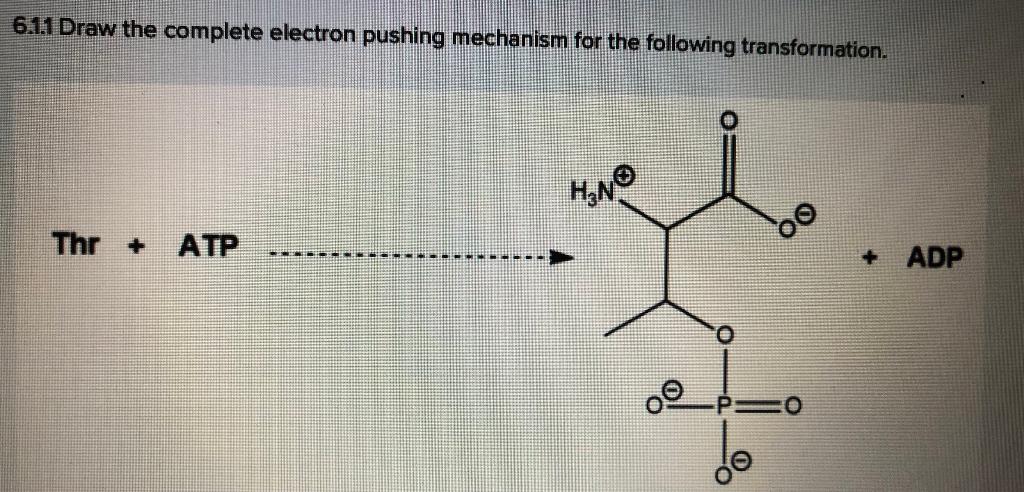 Solved 6.1.1 Draw the complete electron pushing mechanism | Chegg.com