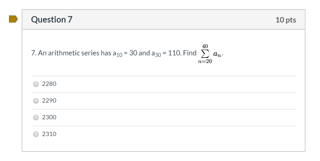 Solved Question 7 10 pts 40 7. An arithmetic series has a10 | Chegg.com