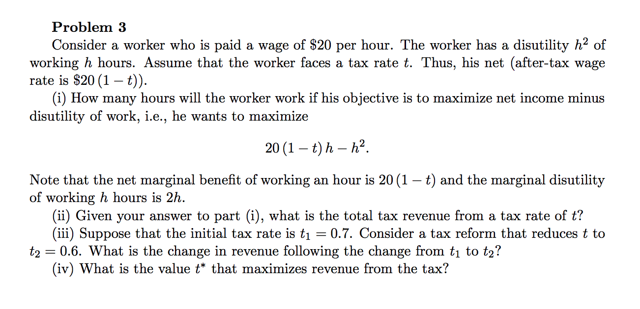 Solved Problem 3 Consider a worker who is paid a wage of $20 | Chegg.com