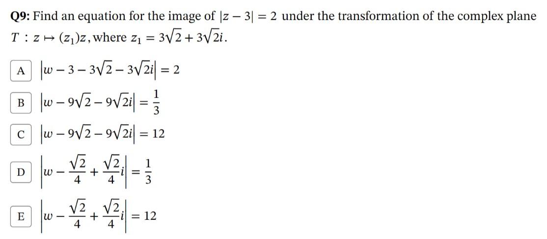 Solved Q9: Find an equation for the image of ∣z−3∣=2 under | Chegg.com