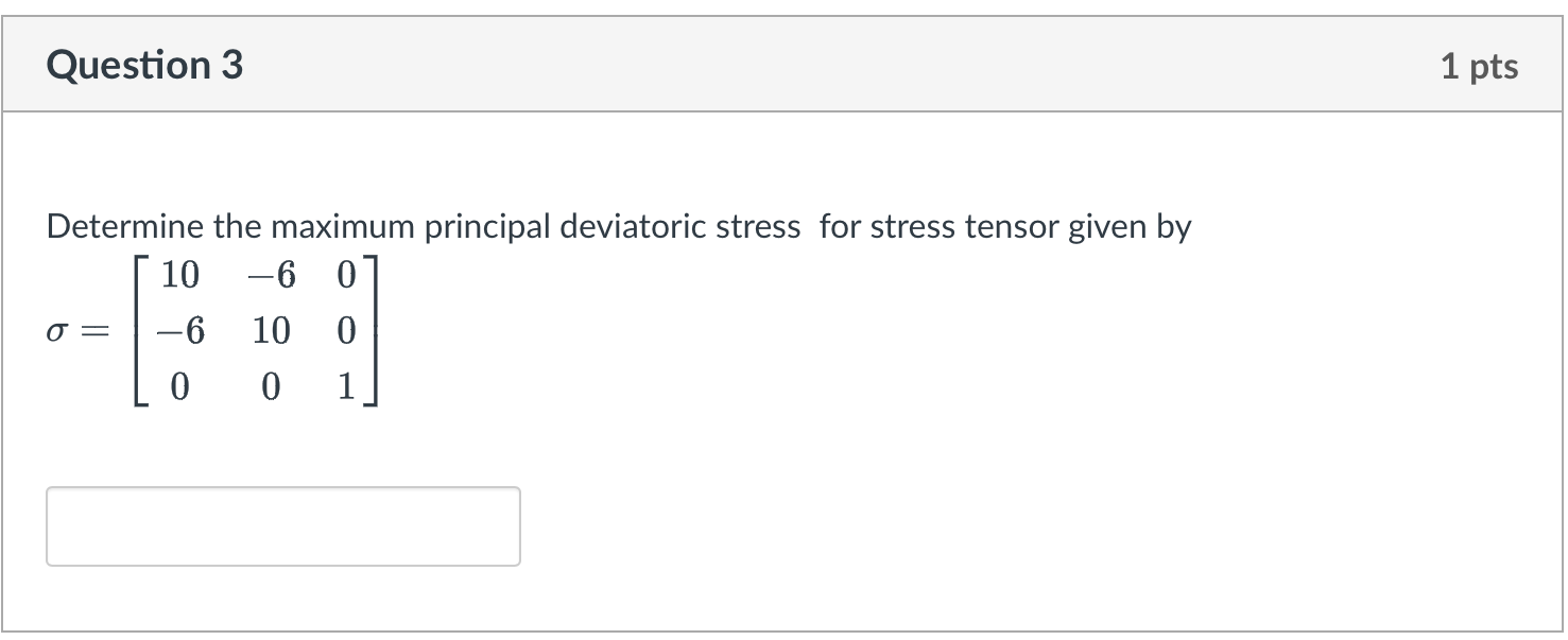 Solved Determine the maximum principal deviatoric stress for | Chegg.com