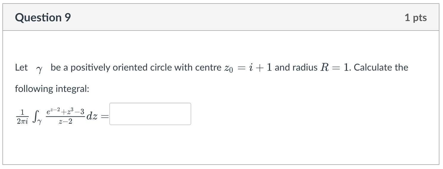 Solved Let γ be a positively oriented circle with centre | Chegg.com