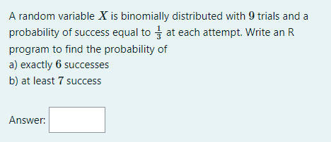 Solved A random variable X is binomially distributed with 9 | Chegg.com