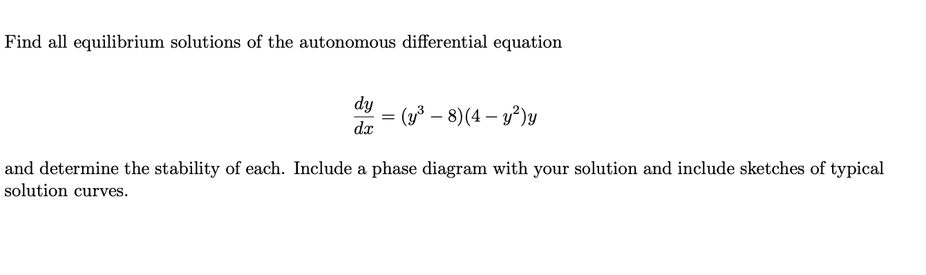 Solved Find all equilibrium solutions of the autonomous | Chegg.com