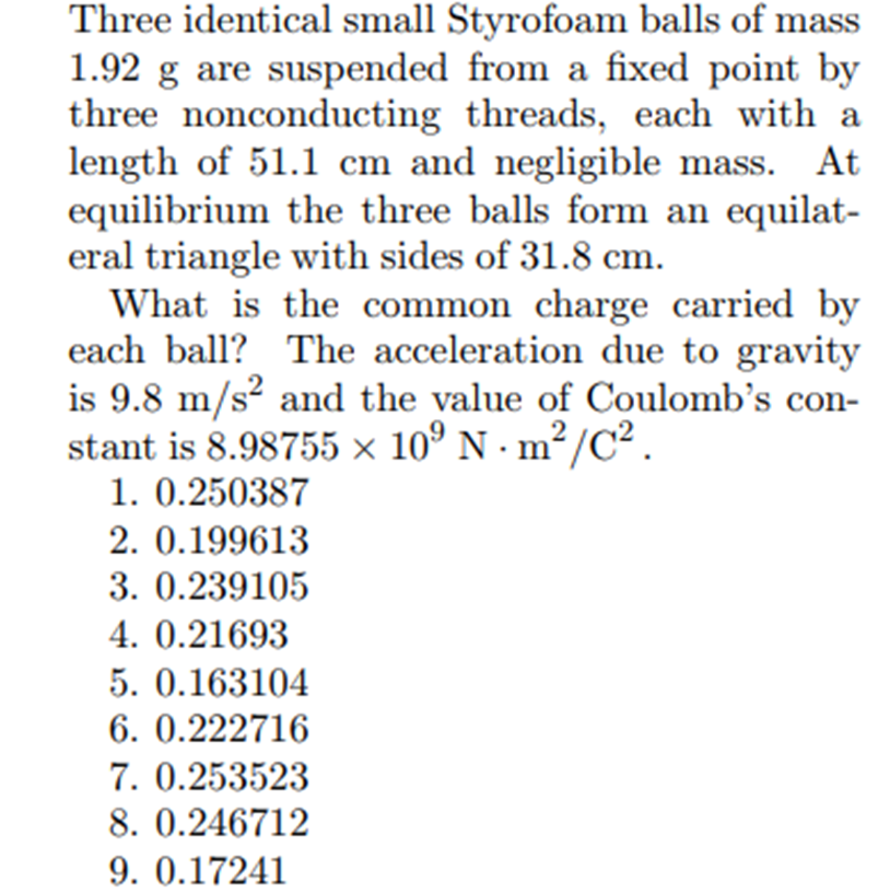 Solved Three identical small Styrofoam balls of mass 1.92 g | Chegg.com