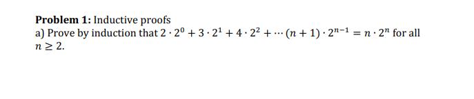 Solved Problem 1: Inductive proofs a) Prove by induction | Chegg.com