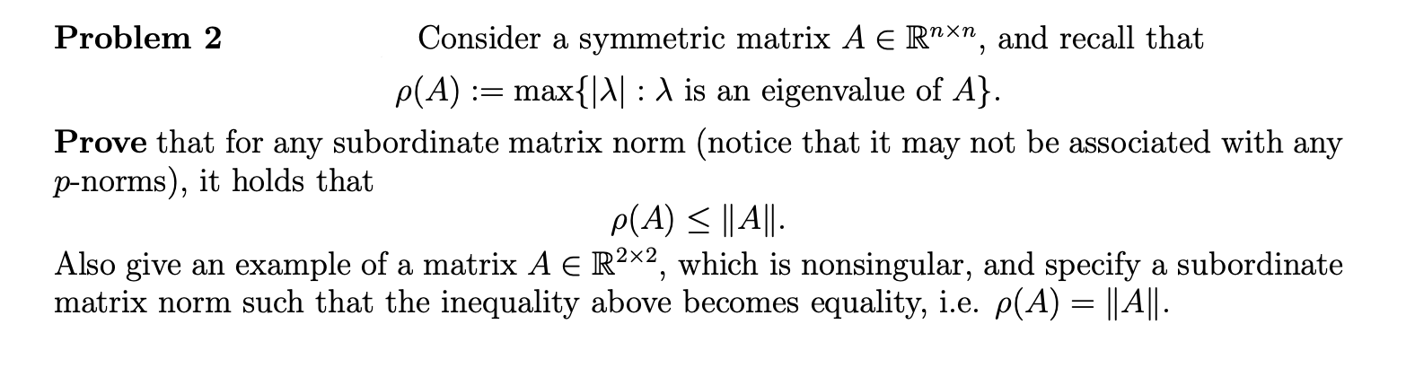 Solved Problem 2 Consider a symmetric matrix A e Rnxn, and | Chegg.com
