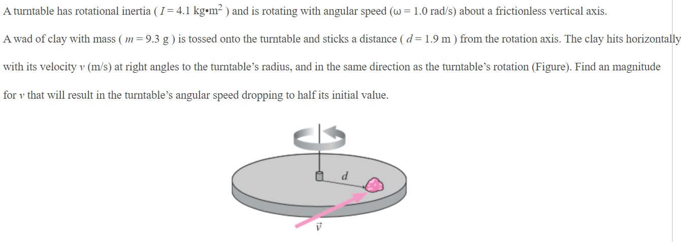 Solved A turntable has rotational inertia ( I = 4.1 kg•m2 ) | Chegg.com