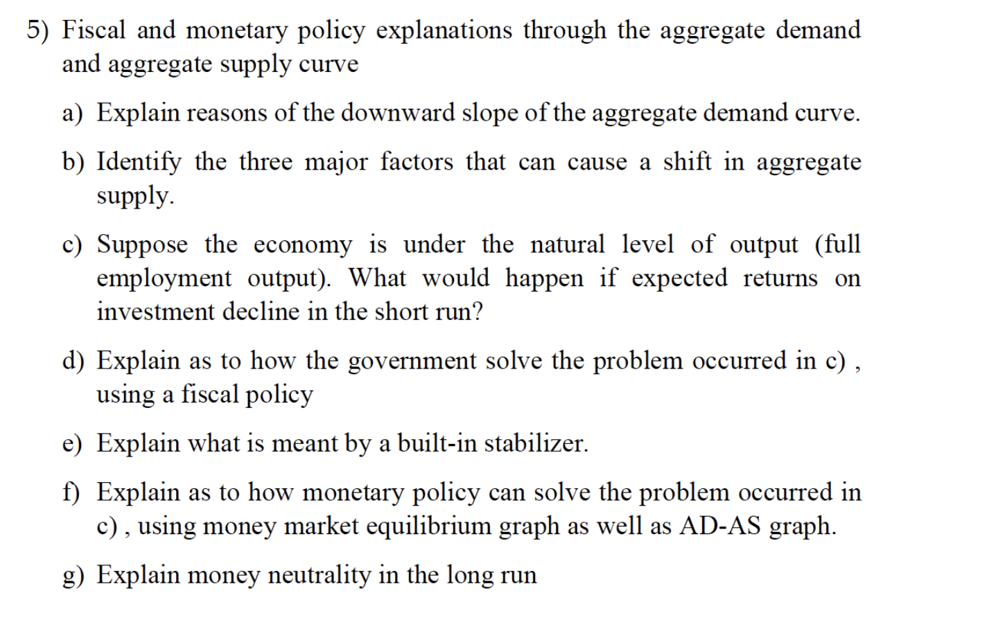 Solved 5) Fiscal and monetary policy explanations through | Chegg.com