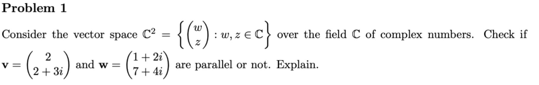 Solved Consider the vector space C2={(wz):w,z∈C} over the | Chegg.com