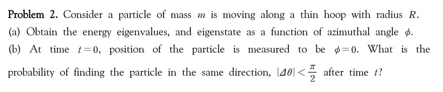 Solved Problem 2. Consider a particle of mass m is moving | Chegg.com