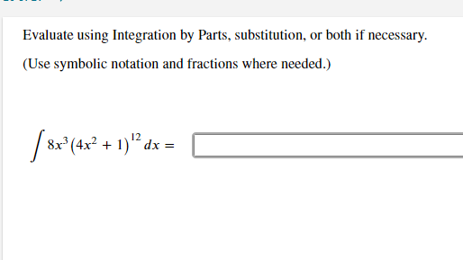 Solved Evaluate using Integration by Parts, substitution, or | Chegg.com