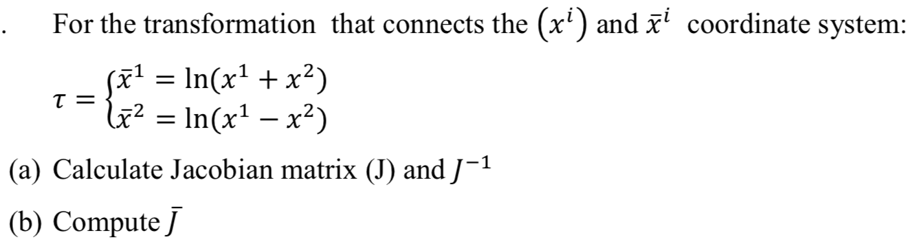 Solved T = For the transformation that connects the (xi) and | Chegg.com