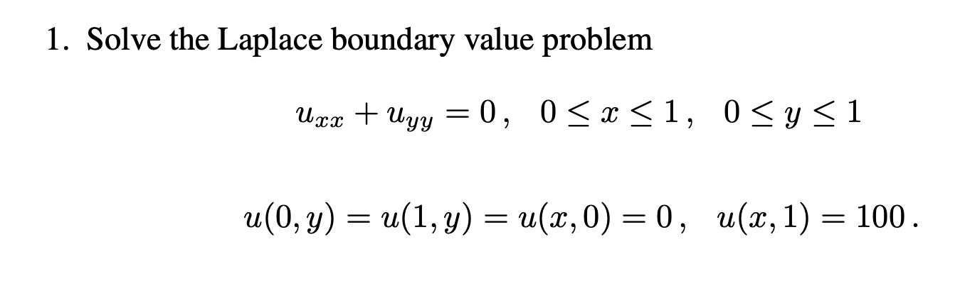 Solved 1. Solve the Laplace boundary value problem Urx + xyy | Chegg.com