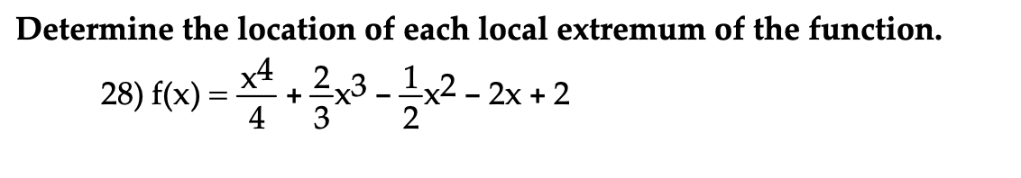 Solved Determine the location of each local extremum of the | Chegg.com