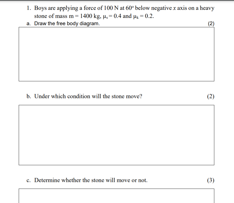 Solved 1. Boys are applying a force of 100 N at 60° below | Chegg.com