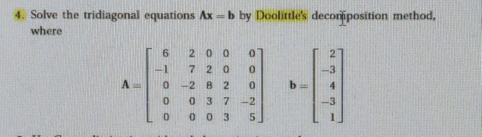 Solved s Solve the tridiagonal equations Ax=b by Doolittle's | Chegg.com