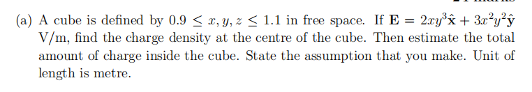 Solved (a) A cube is defined by 0.9≤x,y,z≤1.1 in free space. | Chegg.com
