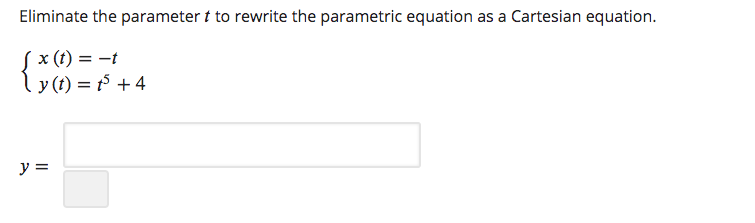 Solved Eliminate the parameter t to rewrite the parametric | Chegg.com