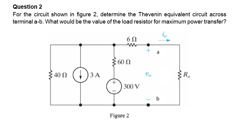 Solved Question 2 For the circuit shown in figure 2, | Chegg.com