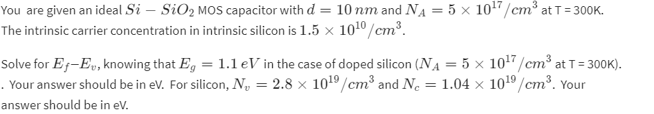 Solved lou are given an ideal Si−SiO2 MOS capacitor with | Chegg.com