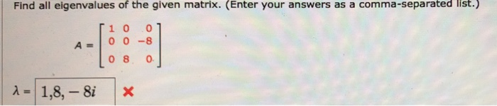 Solved Find all eigenvalues of the given matrix. (Enter your | Chegg.com