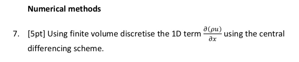 Solved Numerical methods[5pt] ﻿Using finite volume | Chegg.com