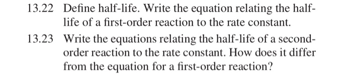Solved Define half-life. Write the equation relating the | Chegg.com