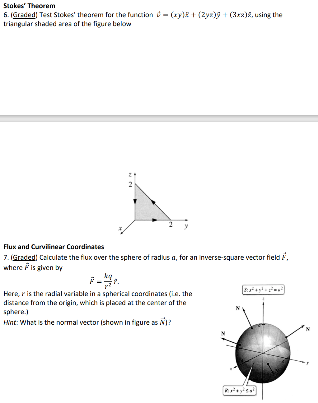 Solved Stokes' Theorem 6. (Graded) Test Stokes' theorem for | Chegg.com