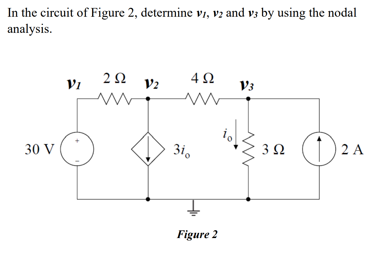 Solved In The Circuit Of Figure 2 Determine V1v2 And V3 By 