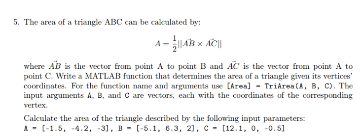 Solved 5. The area of a triangle ABC can be calculated by | Chegg.com