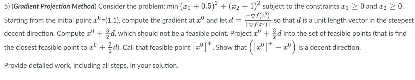 Solved 5) (Gradient Projection Method) Consider the problem: | Chegg.com