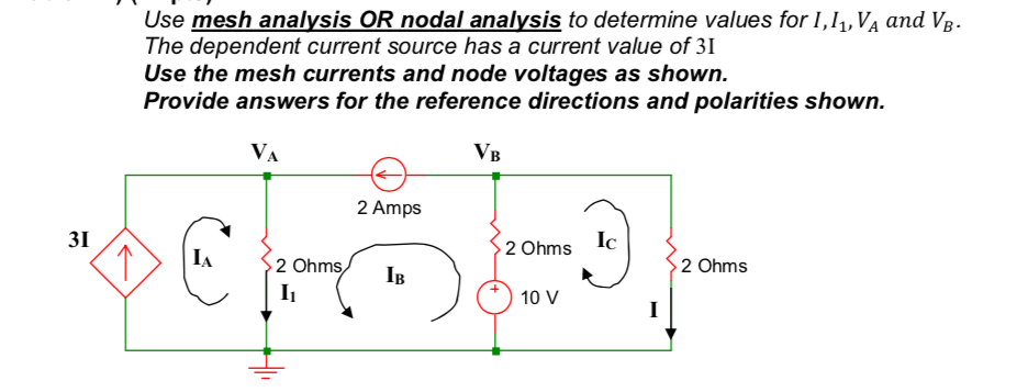 Solved Use mesh analysis OR nodal analysis to determine | Chegg.com